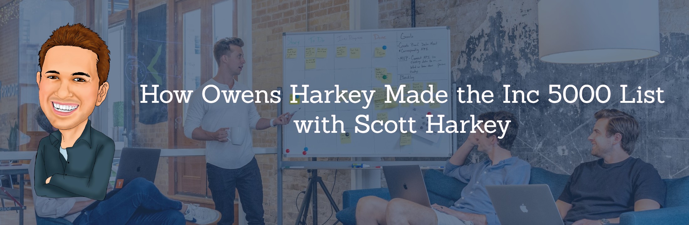 How Owens Harkey Made the Inc 5000 List with Scott Harkey